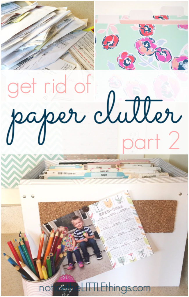 controlling the paper clutter part 2 • notice the LITTLE things