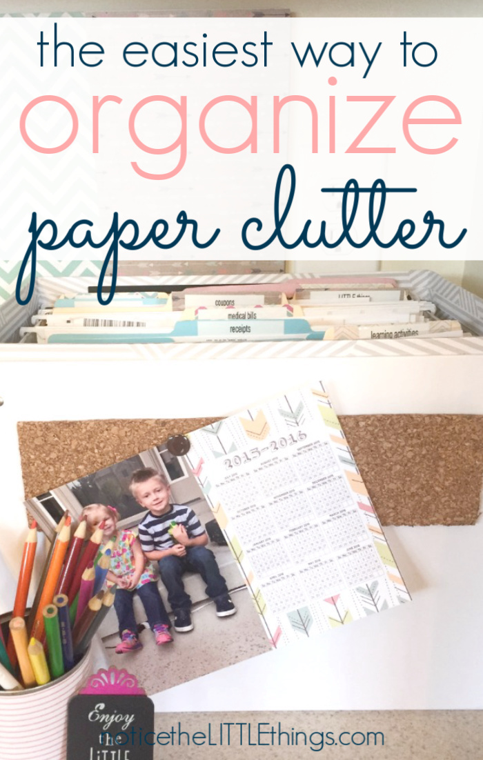controlling the paper clutter part 2 • notice the LITTLE things