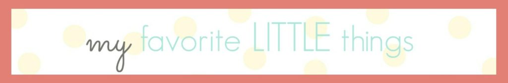 notice the LITTLE things • celebrating the happy in every kind of day