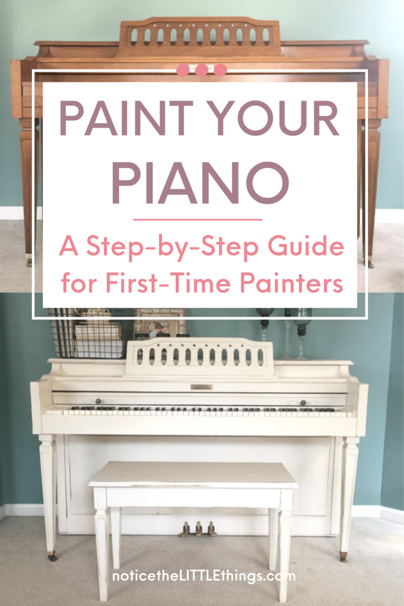 how to paint your piano • notice the LITTLE things