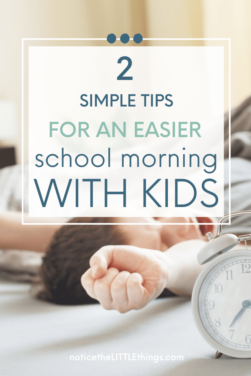 2 Game-Changing Tips for an Easier School Morning with Kids • notice ...